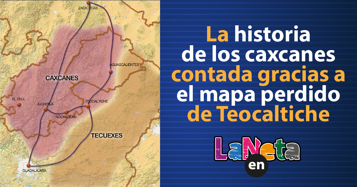 La historia de los caxcanes contada gracias a el mapa perdido de ...